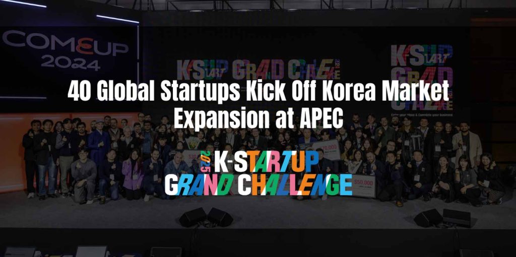 K-Startup Grand Challenge : Empowering Global Startups and Driving ...
